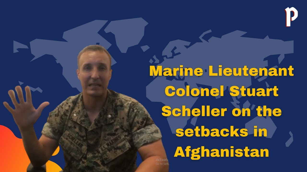 Marine Lieutenant Colonel Stuart Scheller on the setbacks in ...