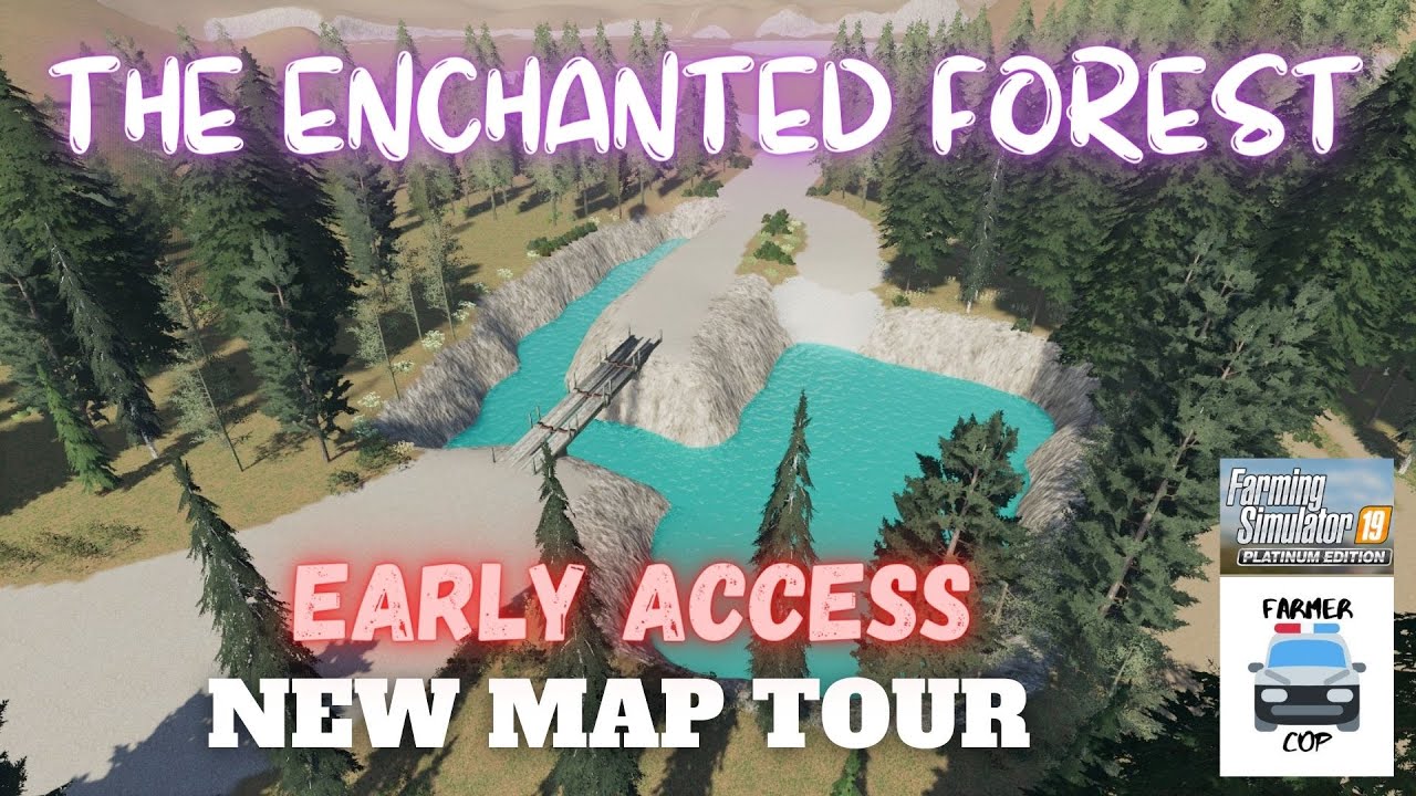 EARLY ACCESS "The Enchanted Forest" New Mod Map Tour in Farming ...
