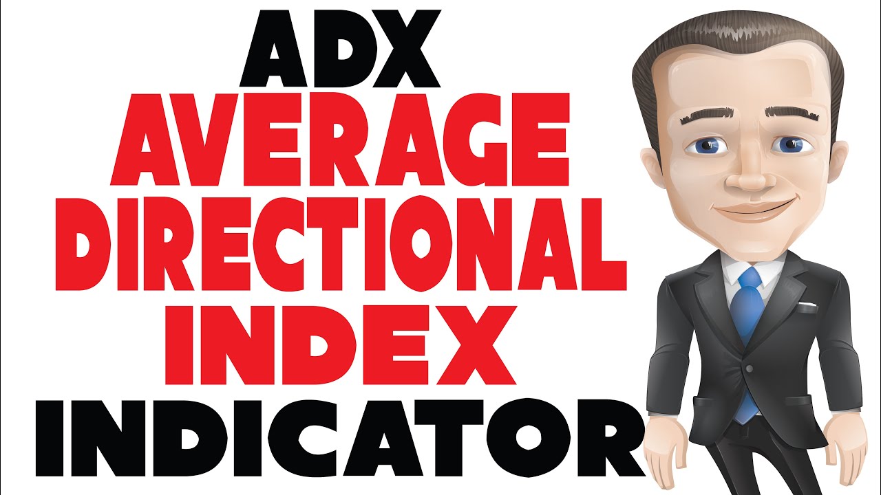 ADX Indicator Explained How To Use The ADX Indicator? Average ...