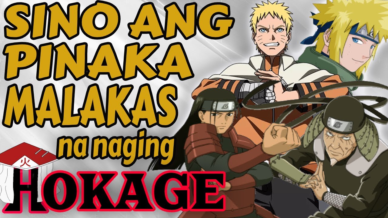 Sino ang pinaka malakas na naging HOKAGE? || Naruto Review || Tagalog ...