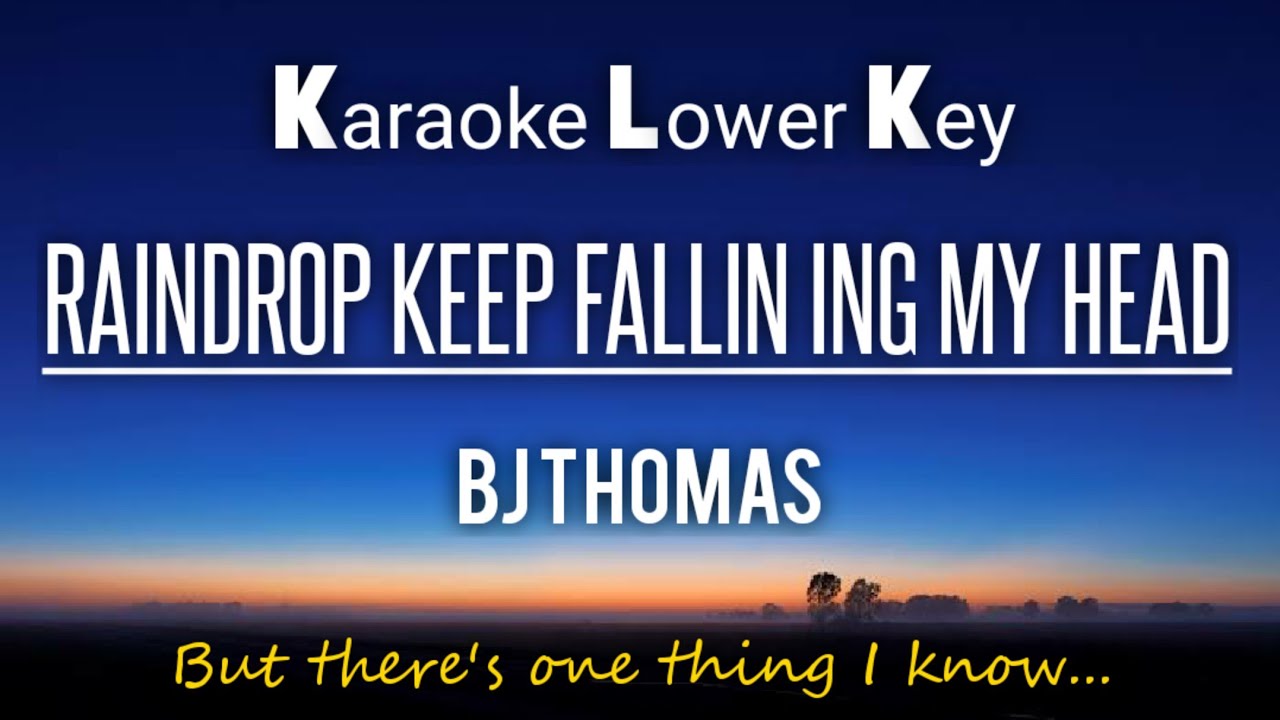 Raindrops Keep Falling on my Head Karaoke Lower Key -3 - YouTube