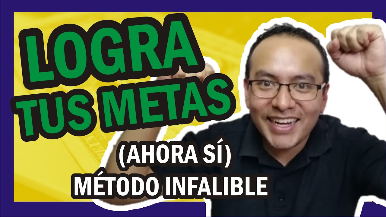 5 pasos para (ahora SI) LOGRAR tus METAS Y CUMPLIR sueños - YouTube
