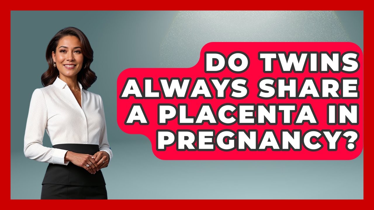 Do Twins Always Share A Placenta In Pregnancy? - The Relatable Mother ...