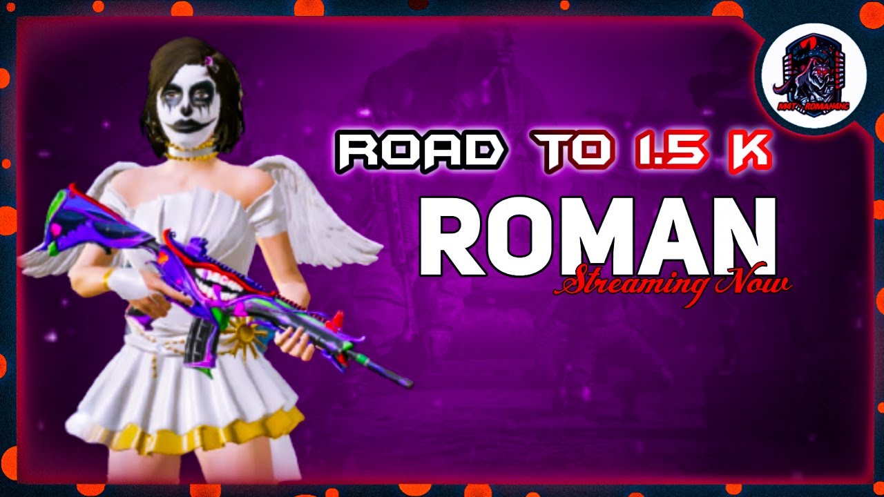 CHILL STREAM | CLASSIC FUN | ROAD TO 1.5 K | ROMAN GAMING - YouTube