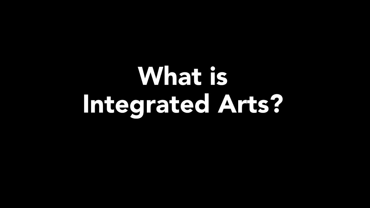 What is Integrated Arts? - YouTube