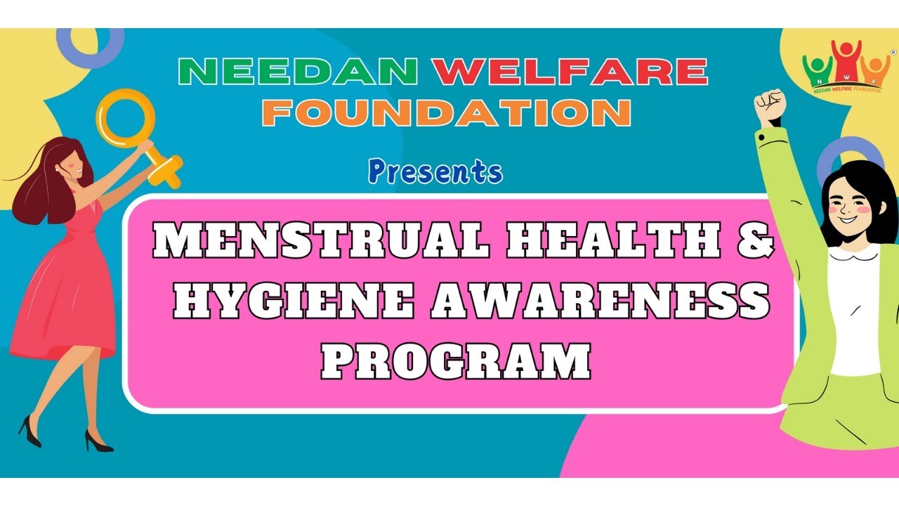 Menstrual Health & Hygiene Awareness Program | Needan | The Money ...