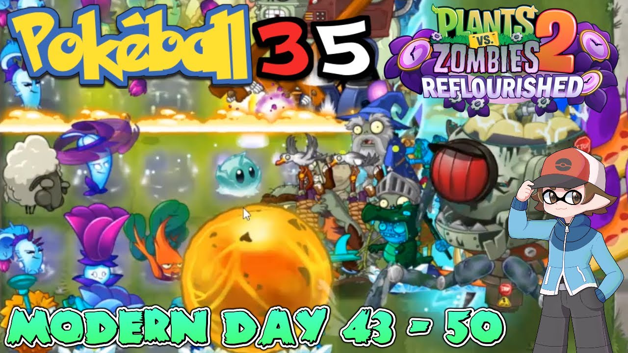 Completing NEW Modern Day levels 43 - 50 in Reflourished! ( PVZ2 Mod ...