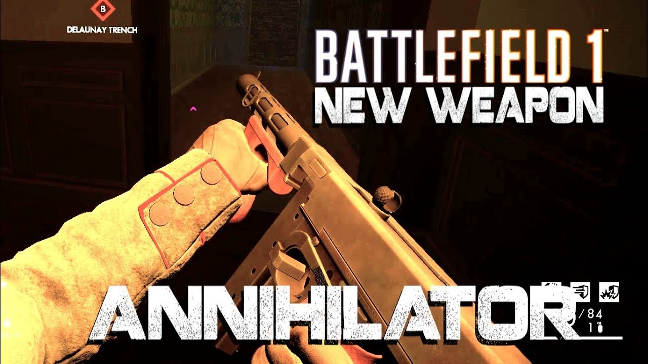 Battlefield 1 - New assault weapons | Annihilator trench (Thompson ...