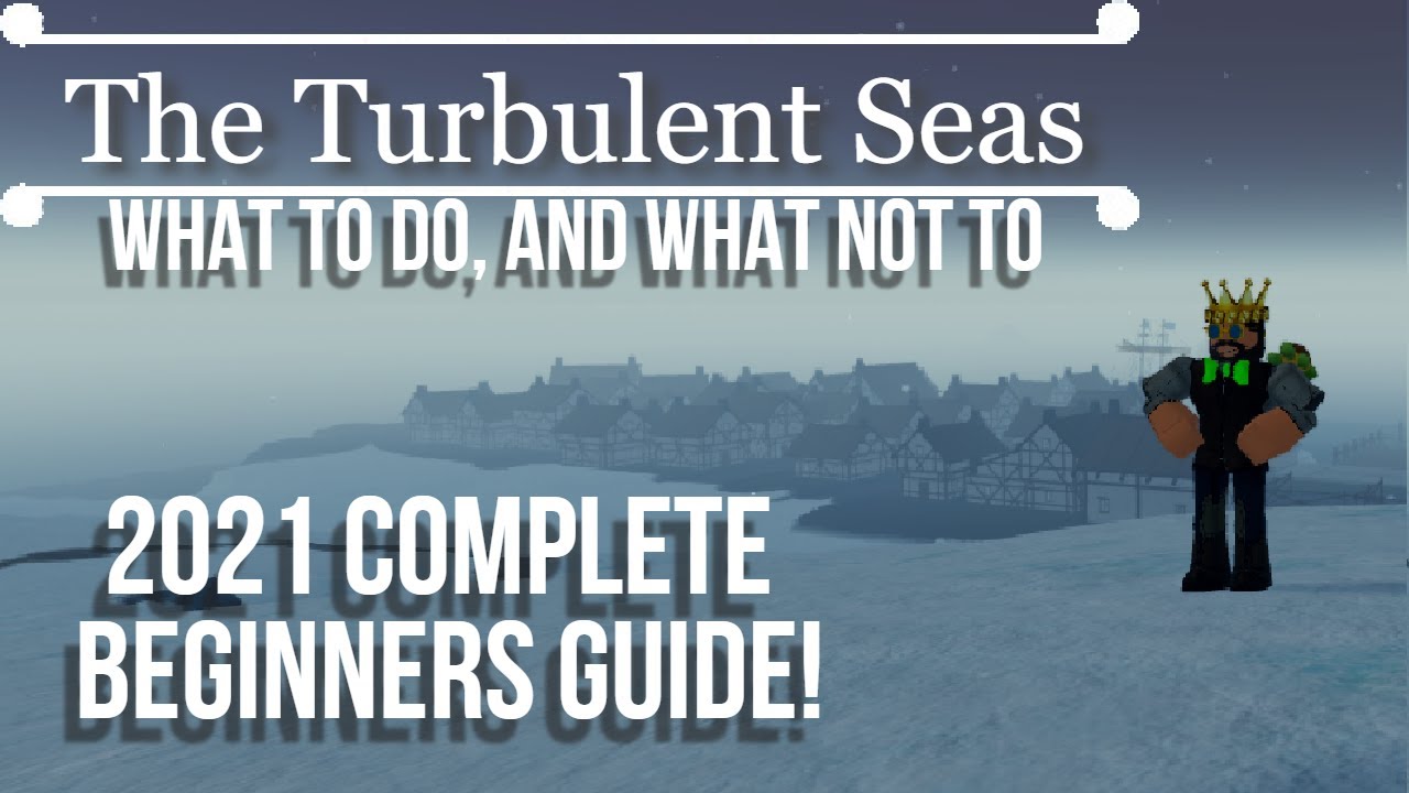 A Complete Beginners Guide | Roblox: The Turbulent Seas - YouTube
