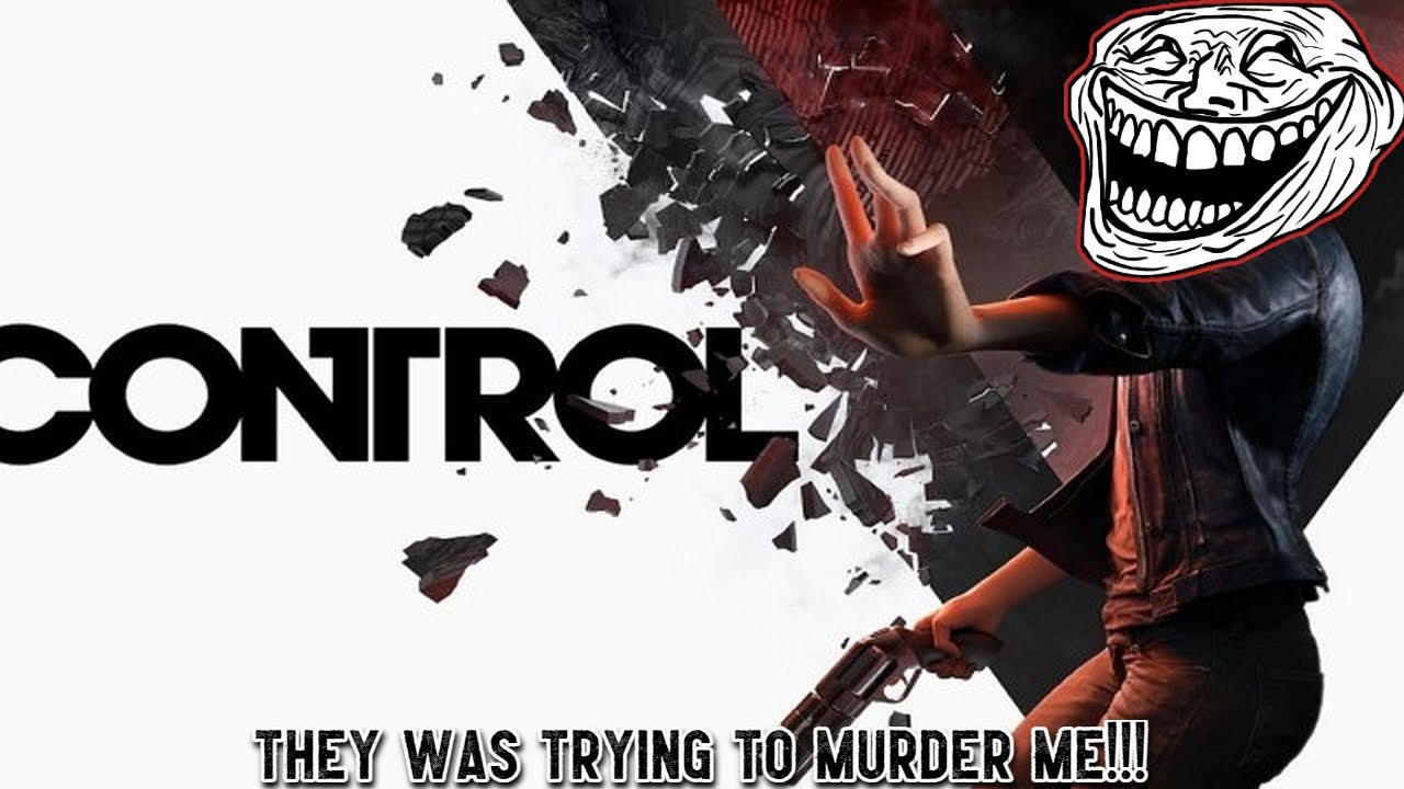 They Was Trying Ya Boi😂 |Control Gameplay| - YouTube