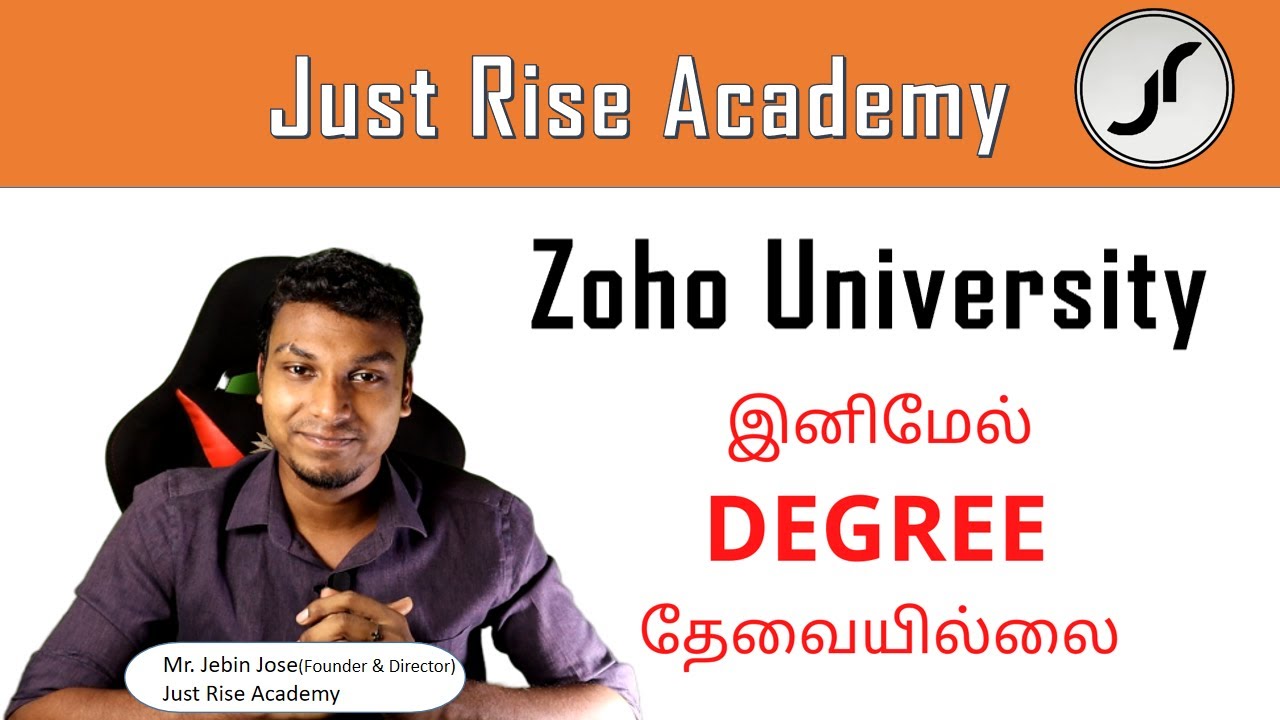 01. Zoho University | இனிமேல் DEGREE தேவையா | Just Rise Academy - YouTube