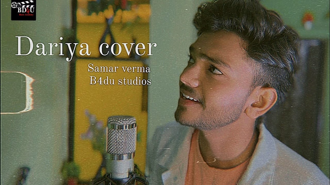 Dariya Cover Song || Samar Verma || Bd4u Music || Arko - YouTube