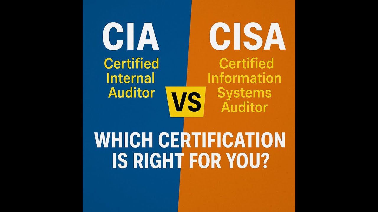CIA vs. CISA – Which Certification Is Right for You? | Audit Career ...