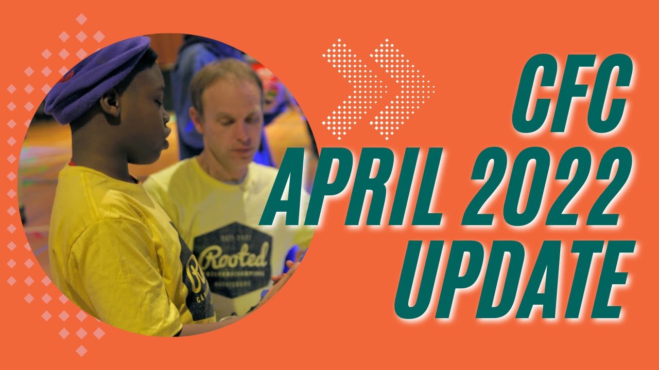 CFC April 2022 Update - YouTube