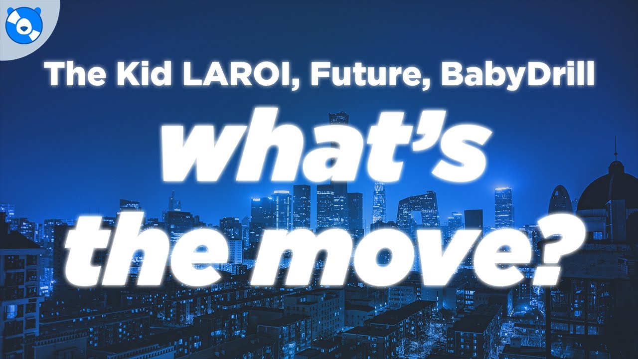 The Kid LAROI - WHAT'S THE MOVE? (Clean - Lyrics) feat. Future ...