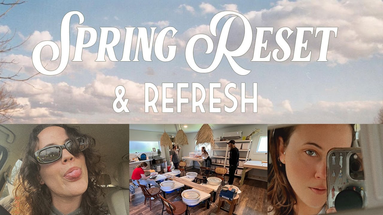 spring reset & refresh 2023 | cleaning, goal planning & pottery class! - YouTube