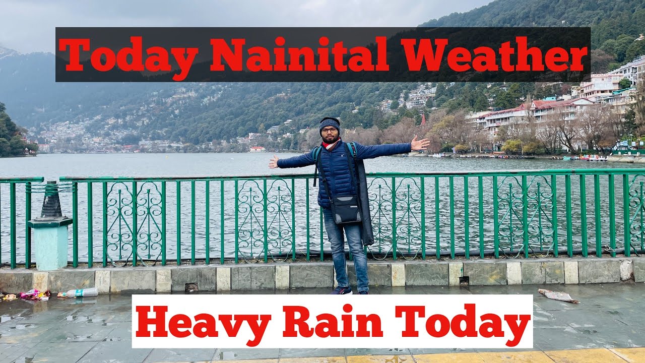 Nainital weather Today l Red alert l Today weather Nainital l Nainital ...