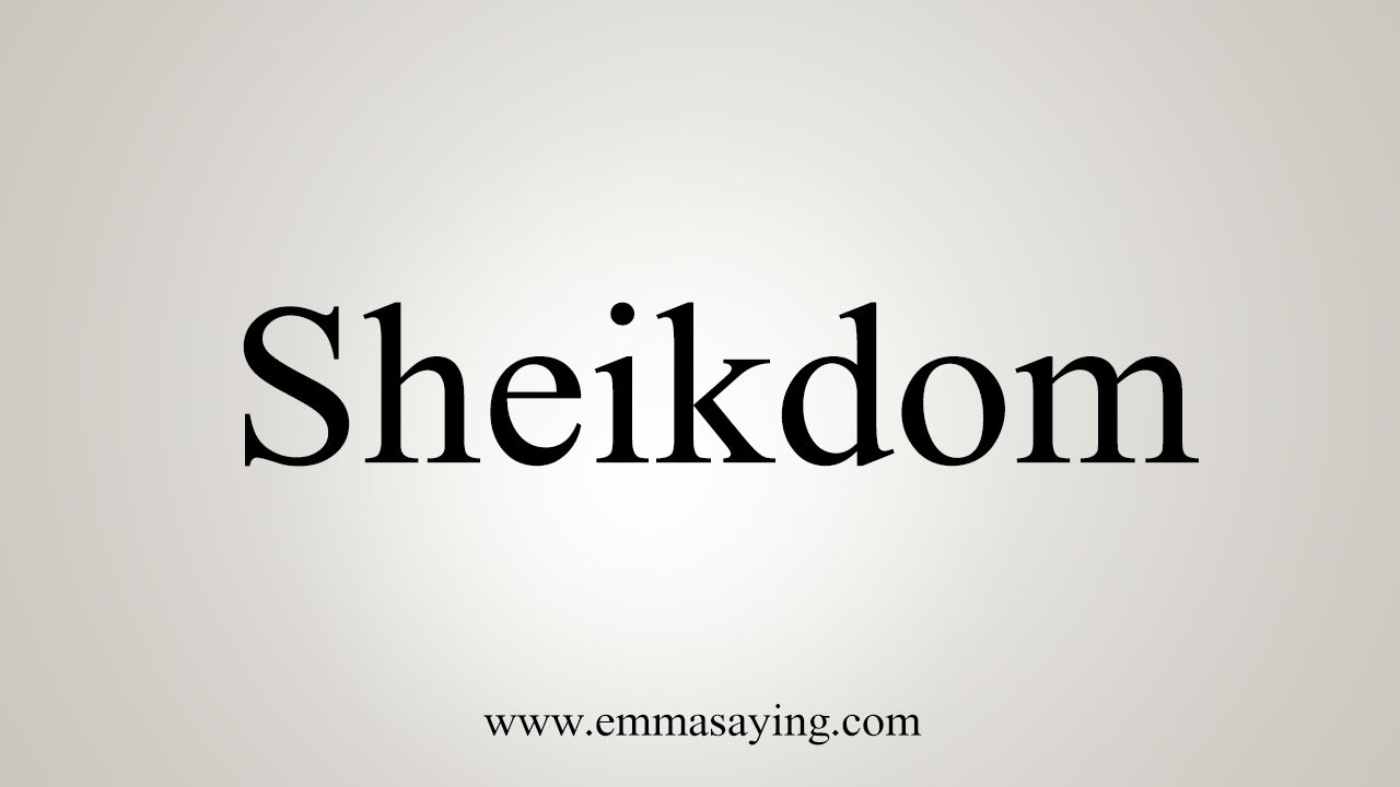 How To Say Sheikdom - YouTube