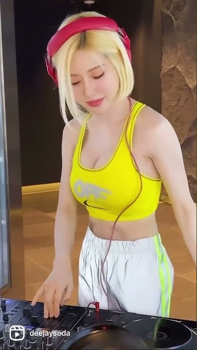 DJ SODA Beautiful girls | DJ SODA SEXY GIRL - YouTube