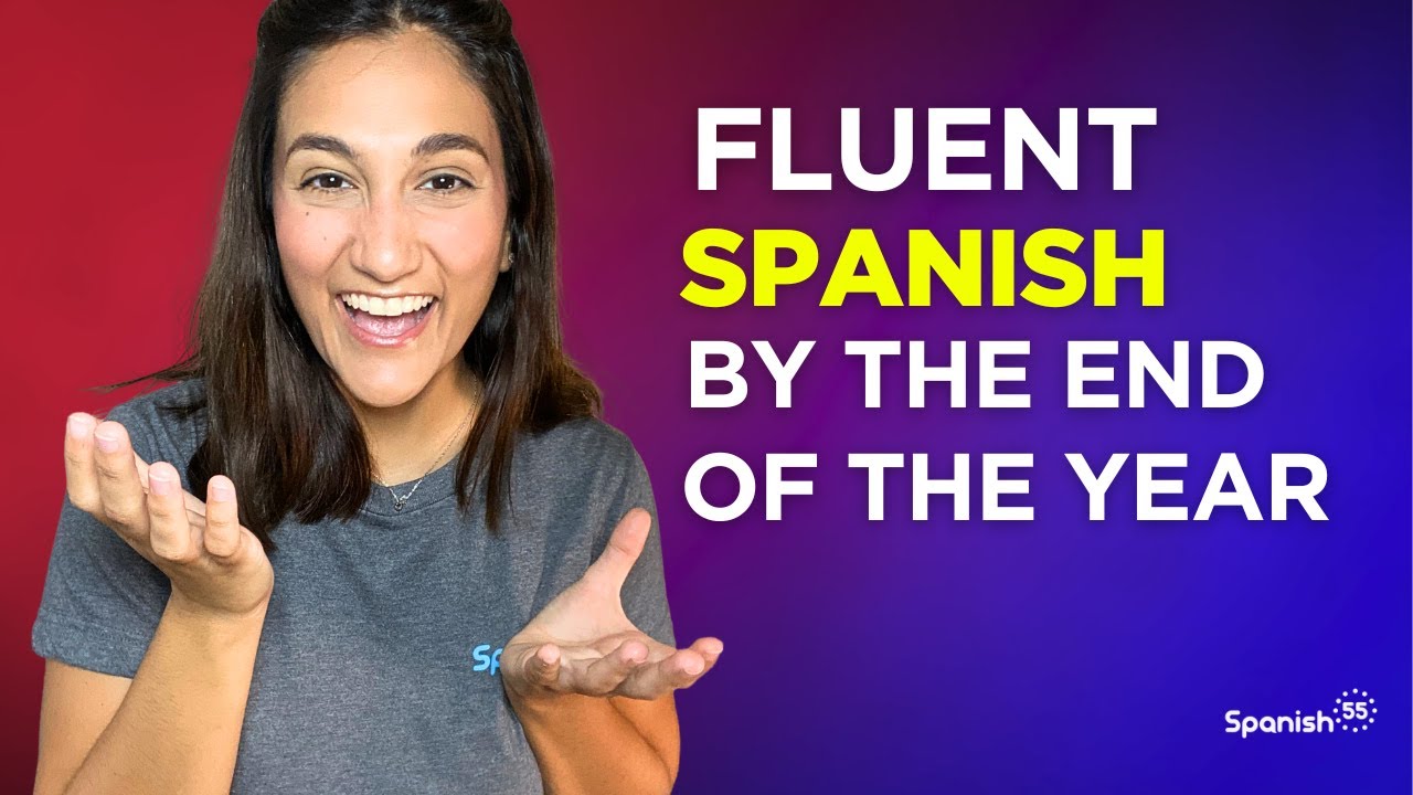 Become FLUENT in Spanish by 2025 With This Simple Method! - YouTube