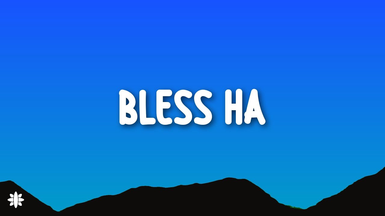 Sheff G - Bless Ha (Lyrics) - YouTube