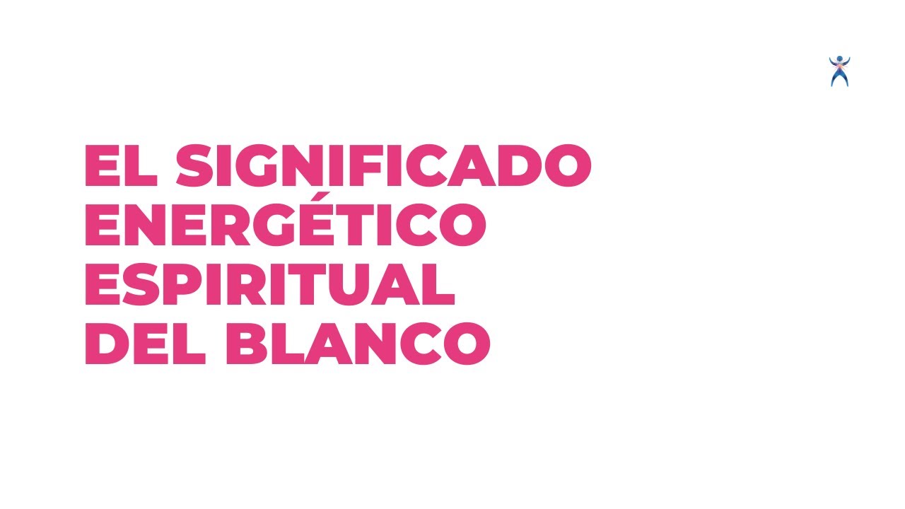 Cual es el Significado Energético del Blanco | Espiritualidad y ...