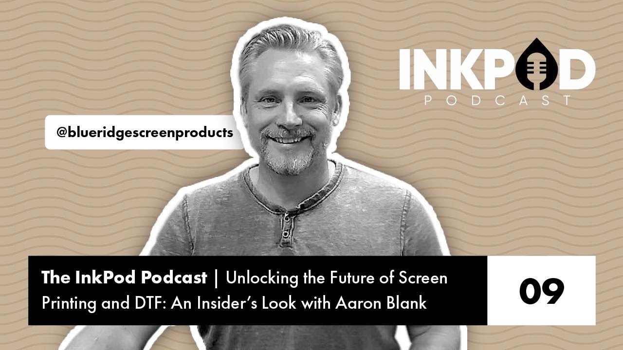 Ep. 9 | Unlocking the Future of Screen Printing and DTF: An Insider's ...