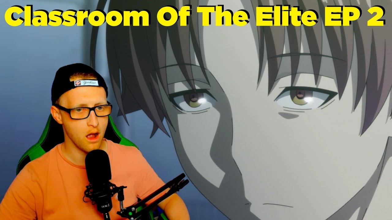 Akimura seems smart || Class Room Of The Elite Episode 2 Reaction - YouTube