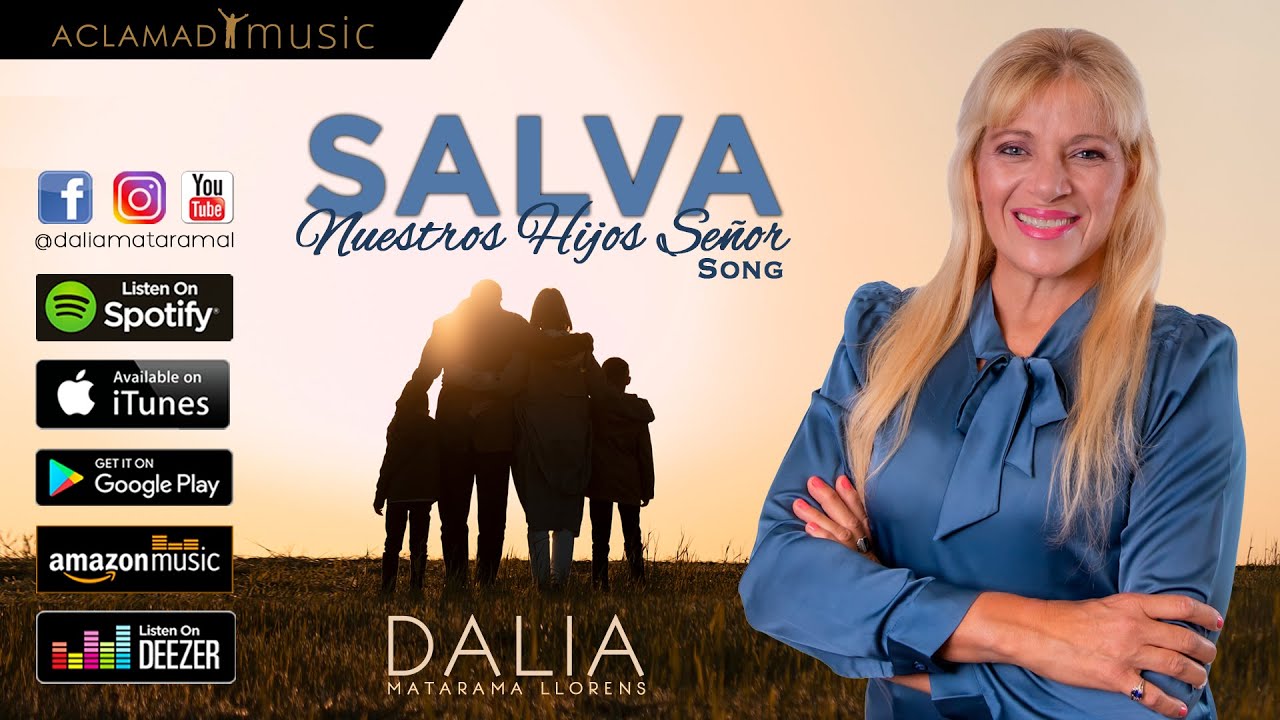 SALVA NUESTROS HIJOS SEÑOR Song ♫ Dalia Matarama Llorens [Videolyrics ...