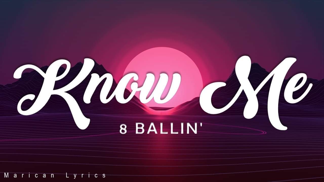 8 BALLIN' - Know Me (Lyrics) [Prod. by zp3nd] - YouTube