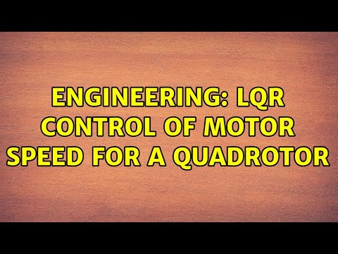 Engineering: LQR control of motor speed for a quadrotor - YouTube