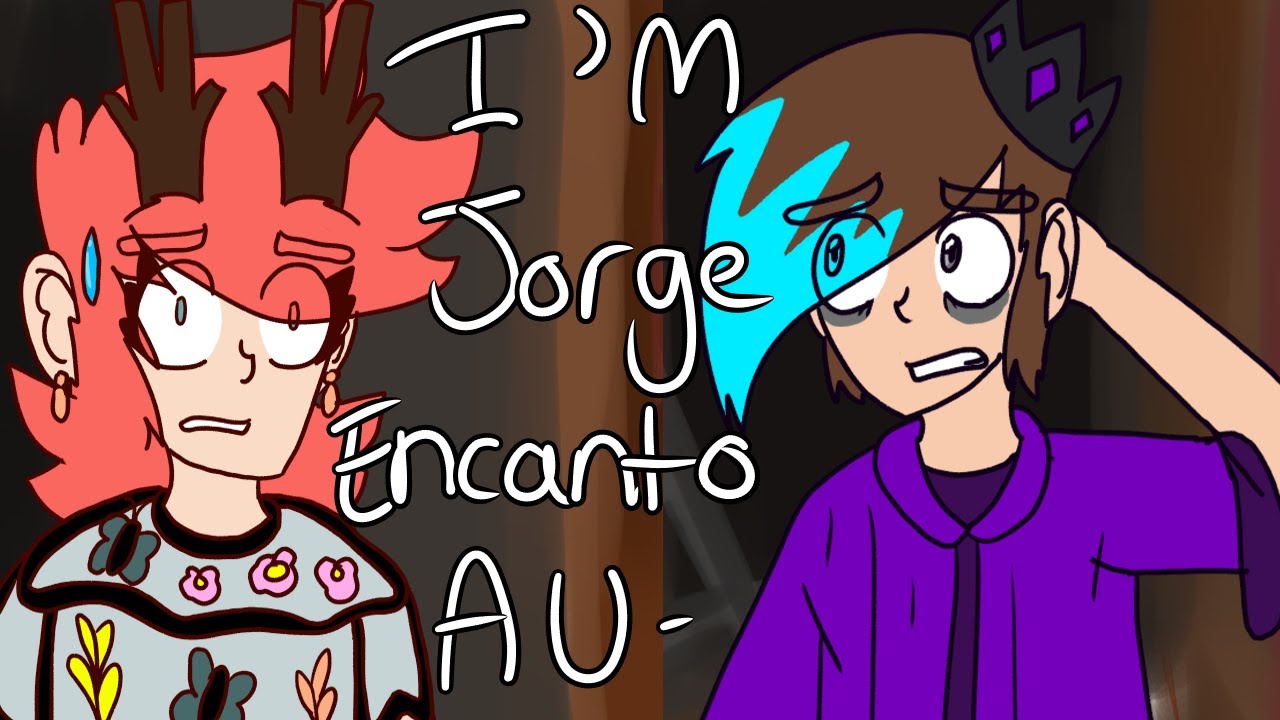 i'm jorge - Encanto AU Animation - Featuring: Aliastrae and vasimations ...