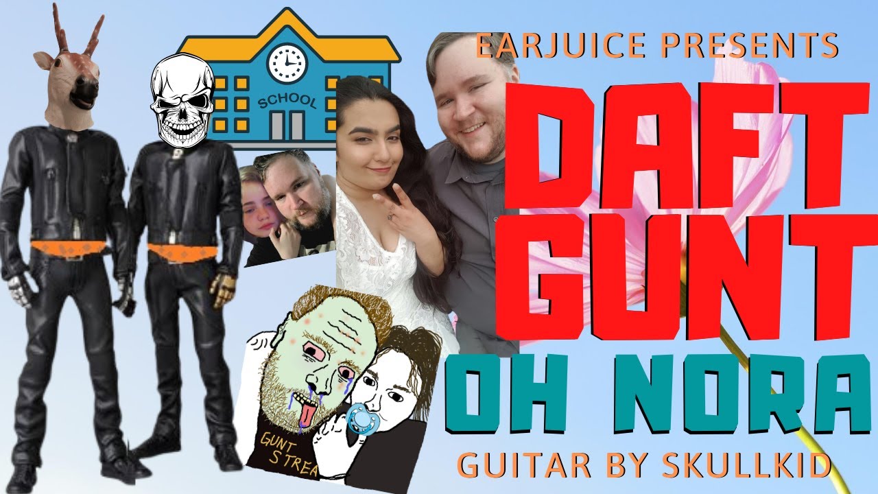 Daft Gunt - Oh Nora (feat. Skullkid on Guitar) Ethan Ralph Parody by ...