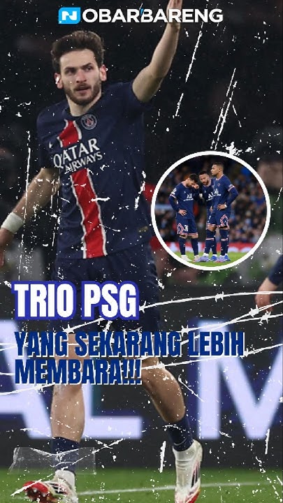 Trio PSG yang sekarang mampu bawa PSG ke Final UCL #infobola #EPL #FIFA #shorts #laliga #UCL ...