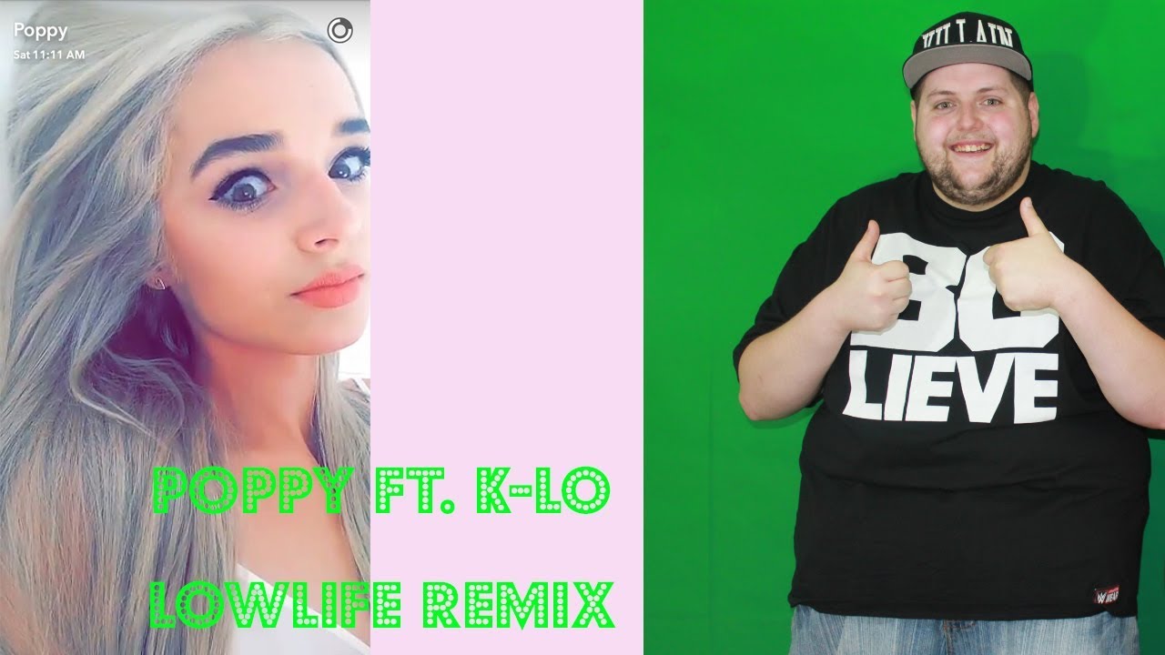 Poppy - Lowlife Remix ft. K-LO - YouTube