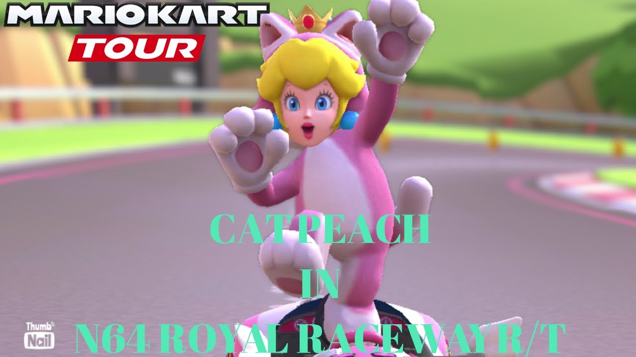 Mario Kart Tour - Cat Peach in N64 Royal Raceway R/T - YouTube