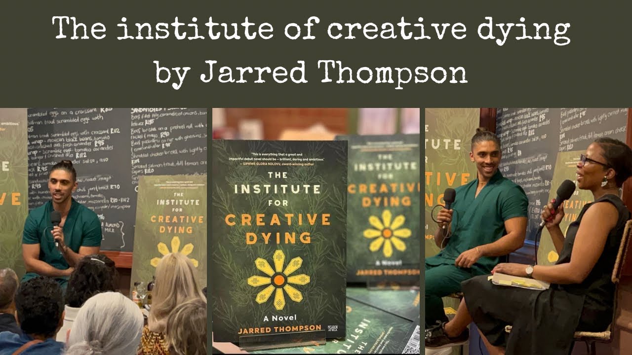 #BookLaunch | The institute of creative dying by Jarred Thompson ...