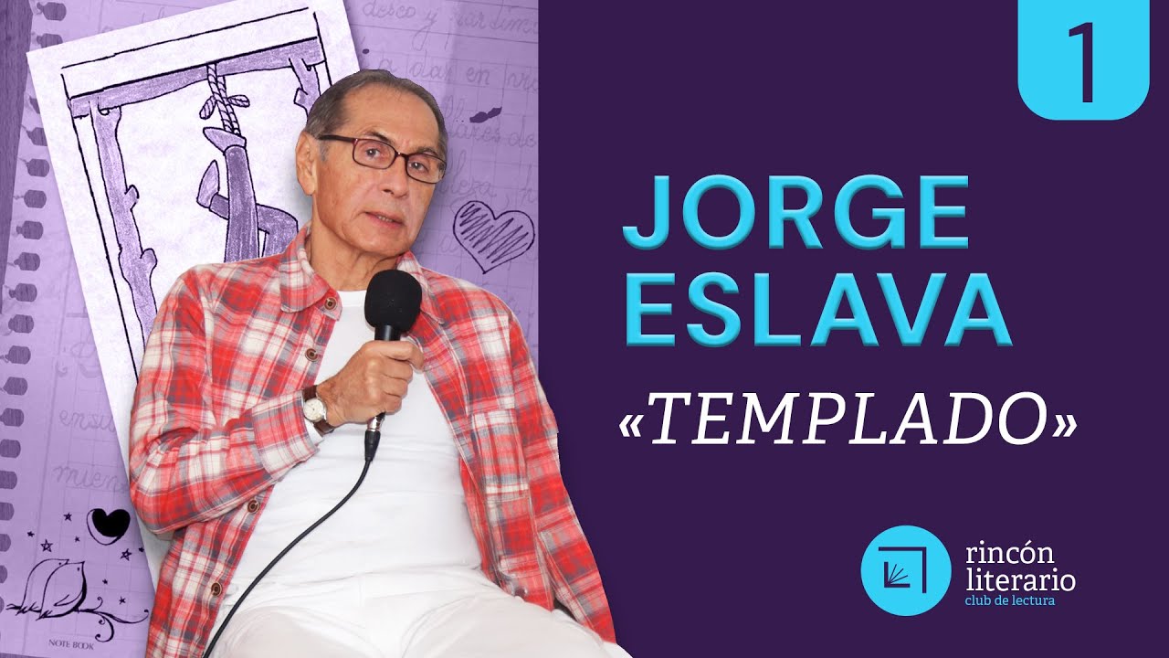 JORGE ESLAVA sobre su libro «TEMPLADO» | Rincón Literario 01 - YouTube