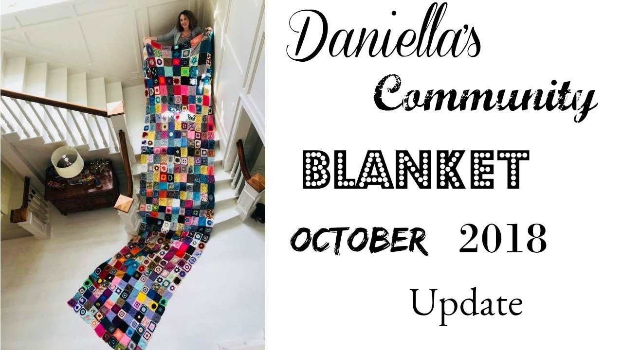 Daniella's Community Blanket October 2018 update - YouTube