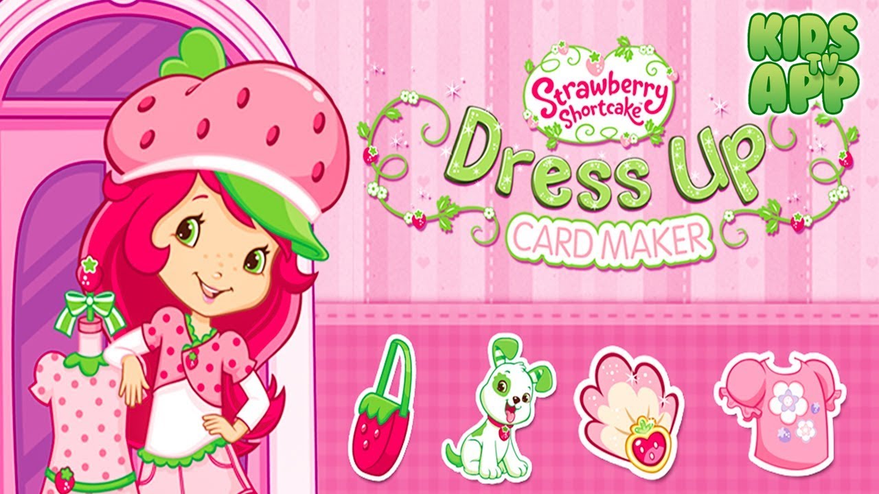 Strawberry Shortcake - Card Maker Dress Up Game for Kids in Preschool ...