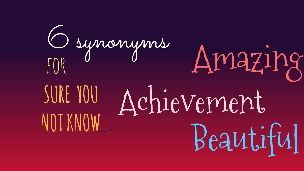 6 Different Words For Achievement beautiful amazin Gateway 4 fun 6-different-words-for-achievement-beautiful-amazin-gateway-4-fun