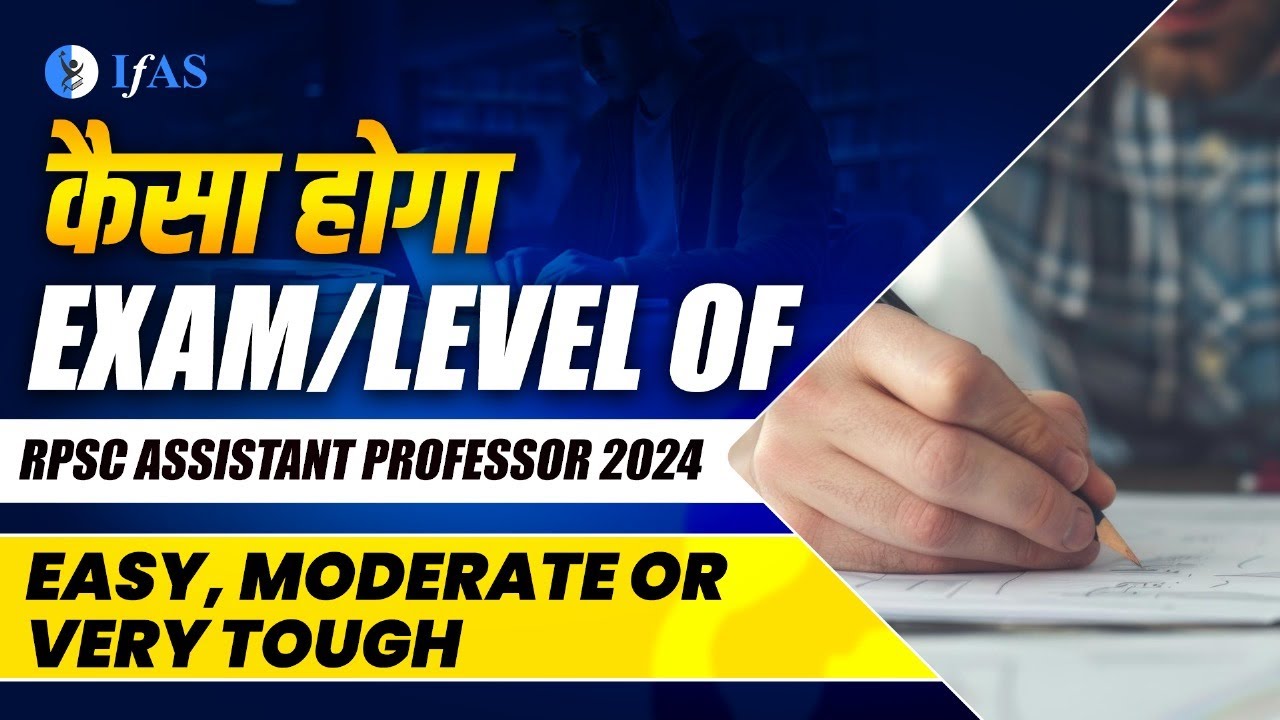 RPSC ASSISTANT PROFESSOR EXAM LEVEL I EASY, MODERATE OR VERY TOUGH ...