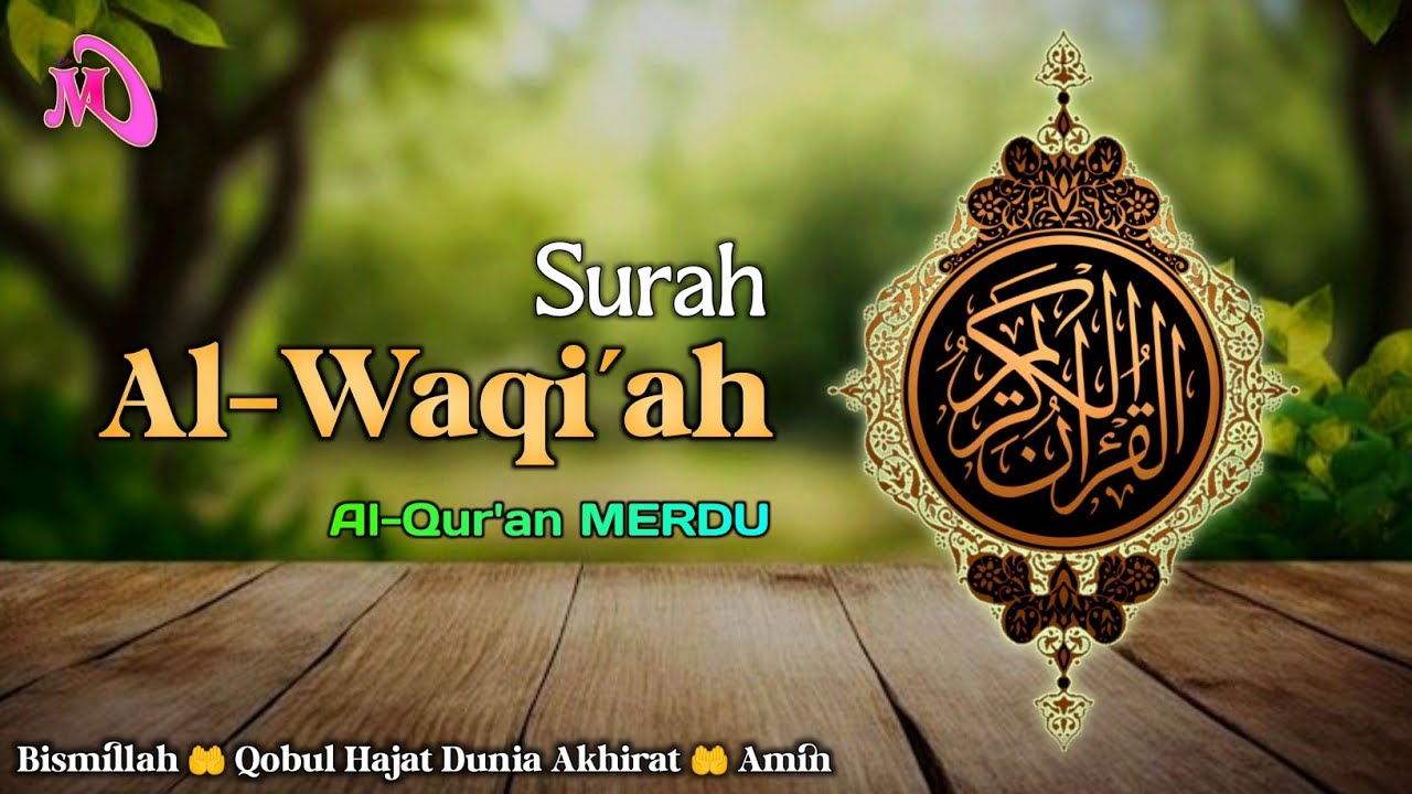 Berkah Barokah Al Qur an Merdu Surah Al Waqi ah Mustajab Bismillah