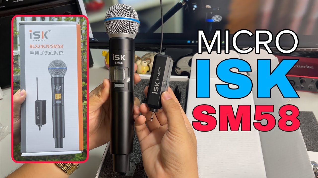 LHS | Đập Hộp Micro Không Dây ISK SM58 Karaoke, Thu Âm, Livestream Chất Lượng Cao | Lê Hoàng ...
