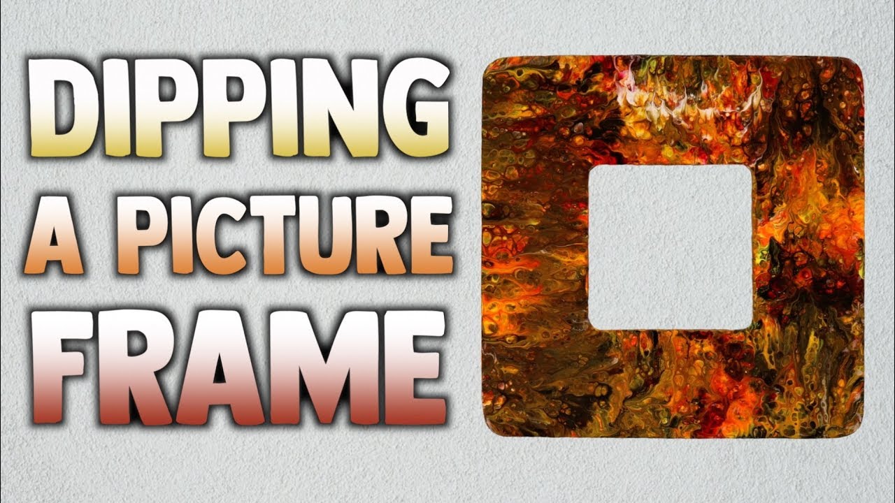 (#64) HOW TO DIP A PICTURE FRAME ACRYLIC PAINT TUTORIAL! - YouTube