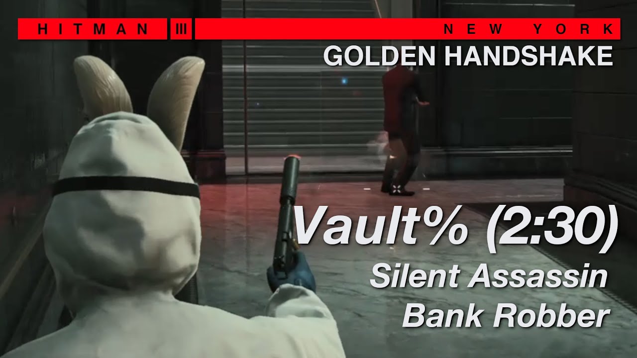 Golden Handshake - Vault% (2:30) | Silent Assassin, Bank Robber ...