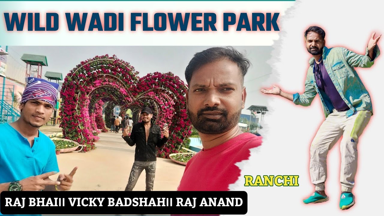 Wild Wadi Water Park।। Flower Park।।Ranchi Me Khul gya। #flowerpark # ...