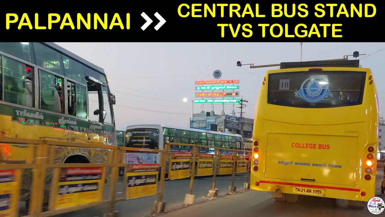 Palpannai + Central Bus Stand + TVS Tolgate | @TamilMovie360 ...