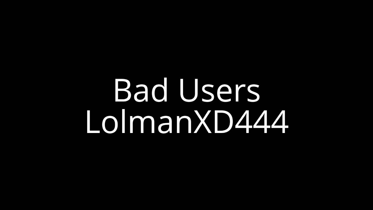 Good User And Bad Users List - YouTube