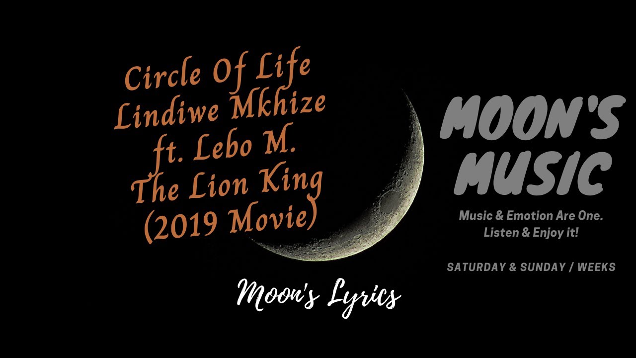 Circle Of Life - Lindiwe Mkhize ft. Lebo M. ♪ | The Lion King (2019 ...